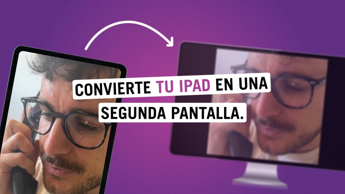 Convierte tu iPad en una segunda pantalla ahorrando dinero y ganando ...