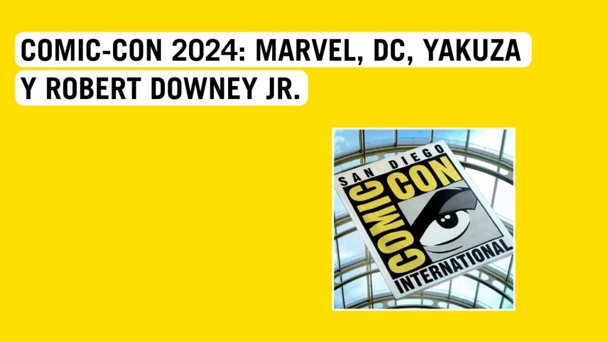 Comic-Con 2024: Marvel, DC, Yakuza y Robert Downey Jr. | Bloygo