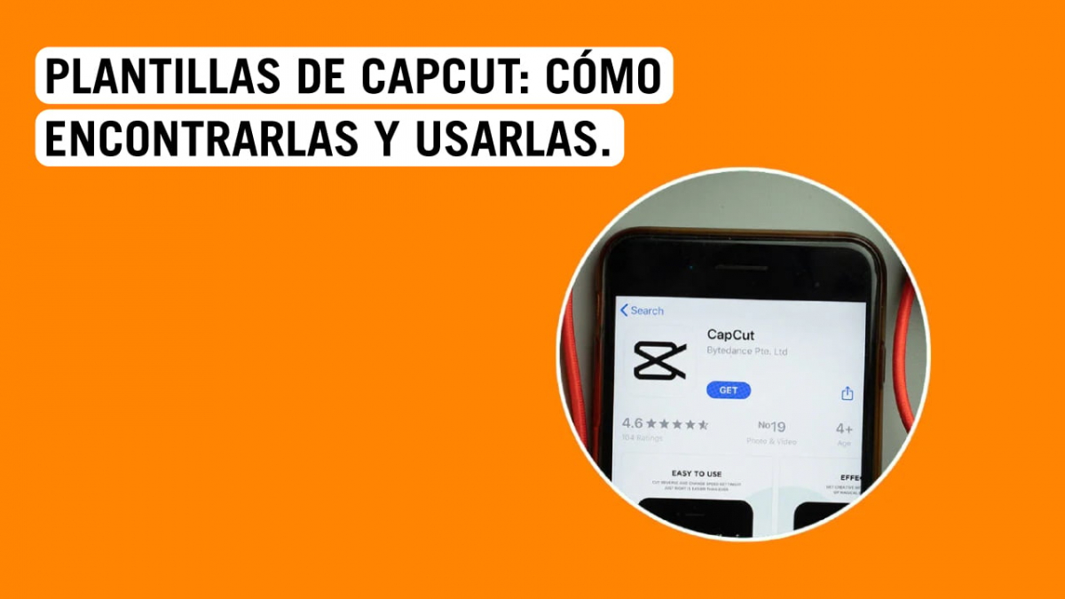 Plantillas de CapCut: cómo encontrarlas y usarlas | Bloygo