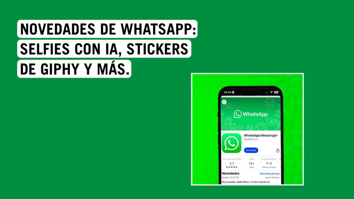 Novedades de WhatsApp: selfies con IA, stickers de GIPHY y más | Bloygo